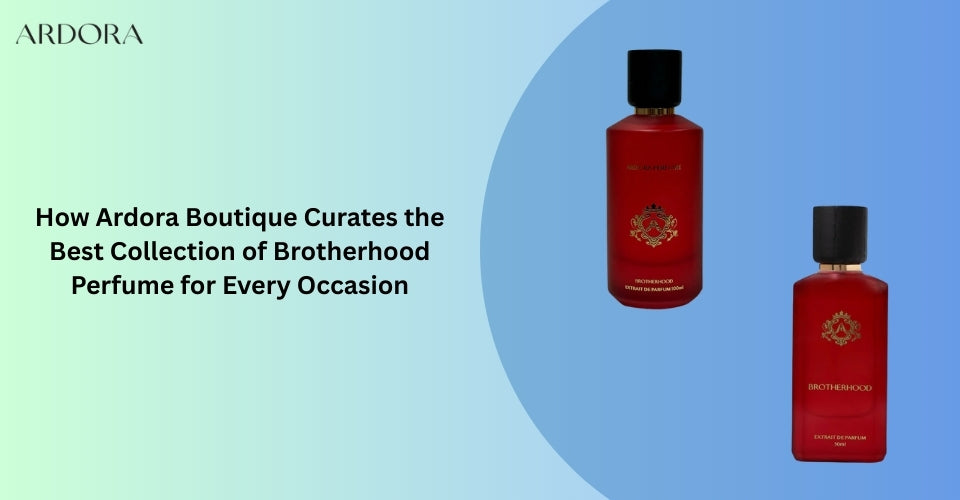 Brotherhood Perfume by Ardora Luxury Fragrance for Every Occasion